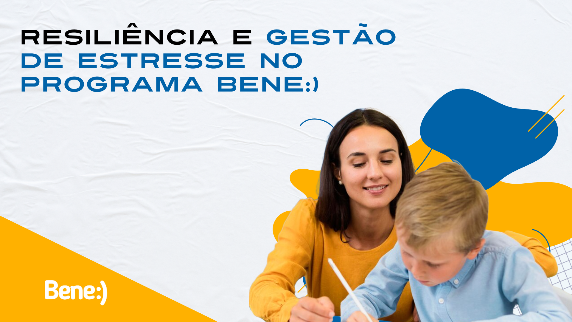 Resiliência e Gestão de Estresse no Programa BENE:) - Programa Bene:)